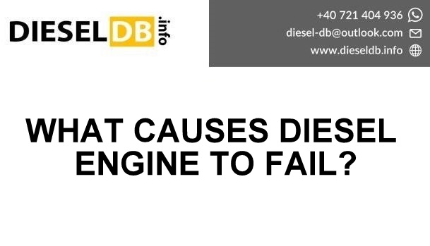 WHAT CAUSES DIESEL ENGINE TO FAIL? ‹ DieselDB